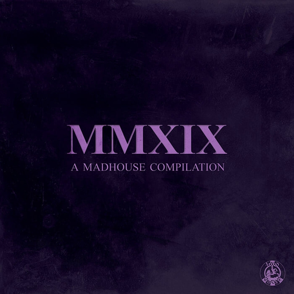 Upfrontbeats | Various Artists - MMXIX, A Madhouse Compilation