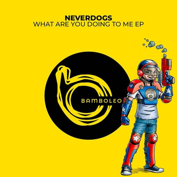 Upfrontbeats | Neverdogs - What Are You Doing To Me EP
